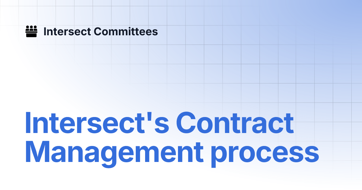 Intersect's Contract Management process | Intersect - Budget Committee | Intersect Committees