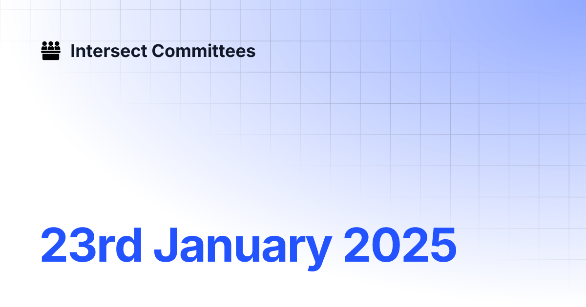 23rd January 2025 | Intersect Committees