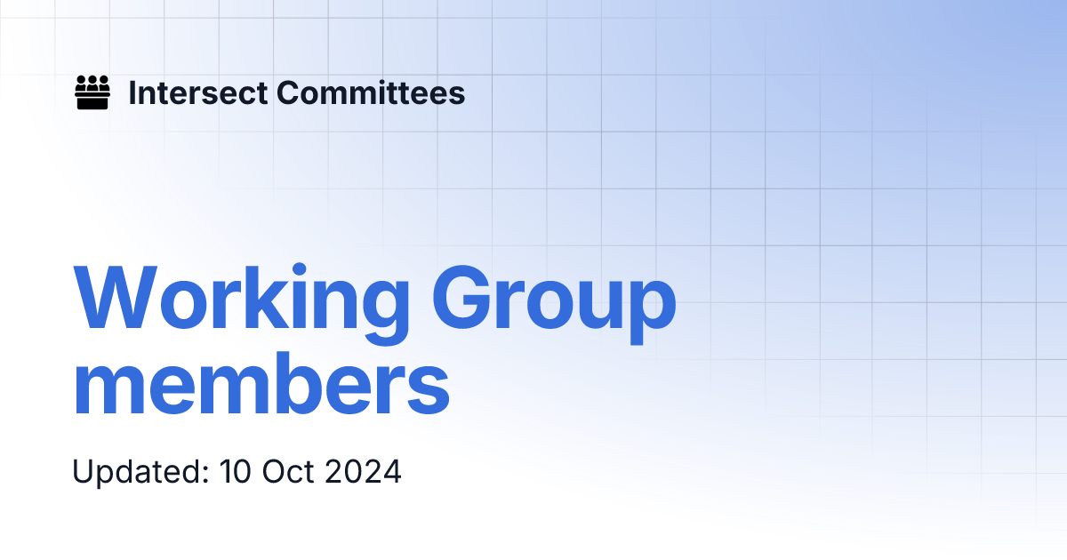 Working Group members | Intersect Committees