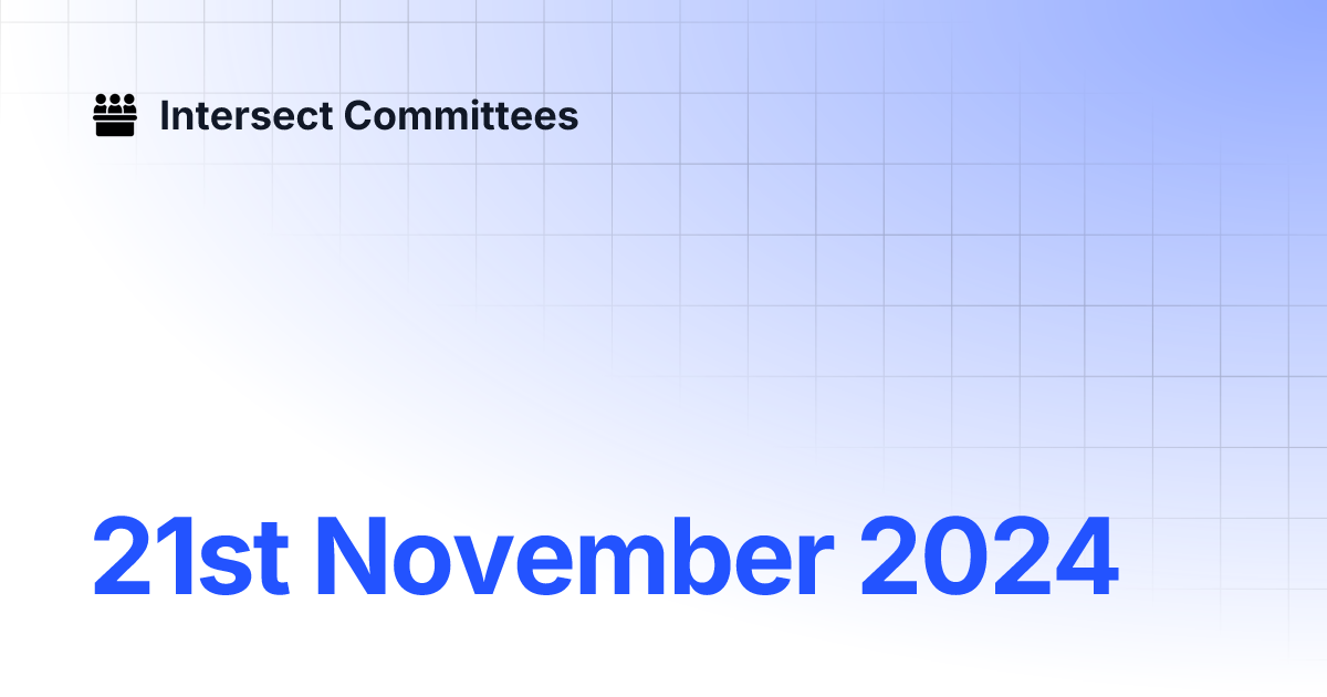 21st November 2024 | Intersect Committees