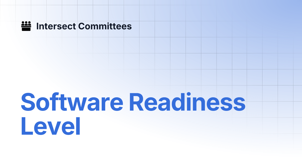 Software Readiness Level | Intersect - Technical Steering Committee ...